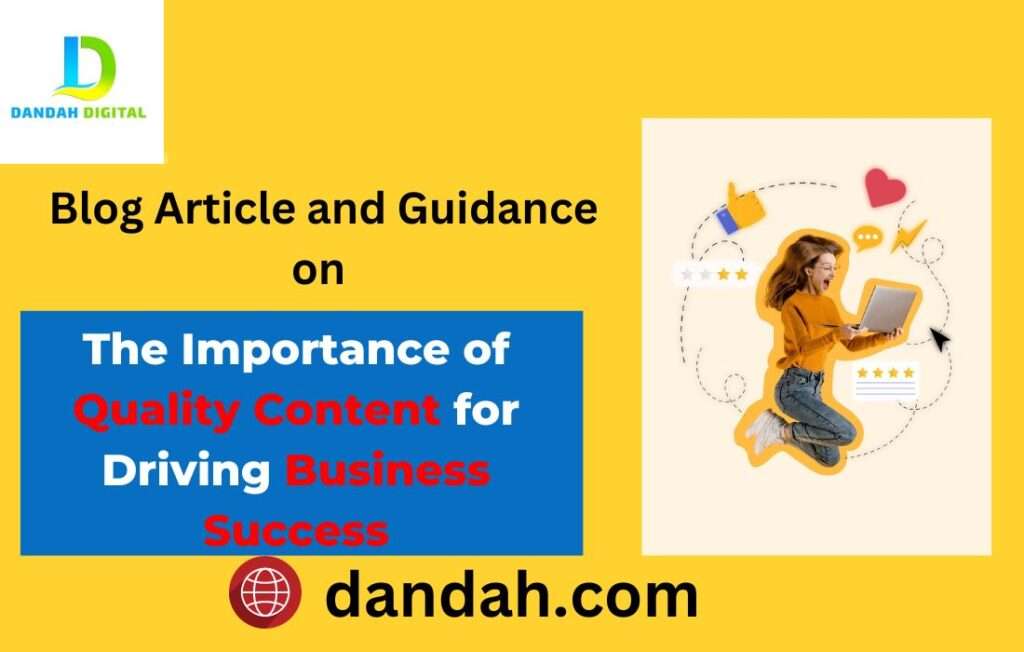 Importance of Quality Content for Business – Dandah Digital