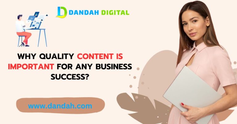 Importance of Quality Content for Business – Dandah Digital