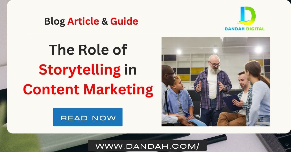 Role of Storytelling in Content Marketing – Dandah Digital